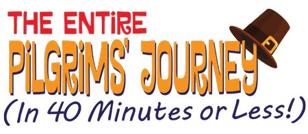 Cue and Curtain Presents: The Entire Pilgrims’ Journey (in 40 minutes ...